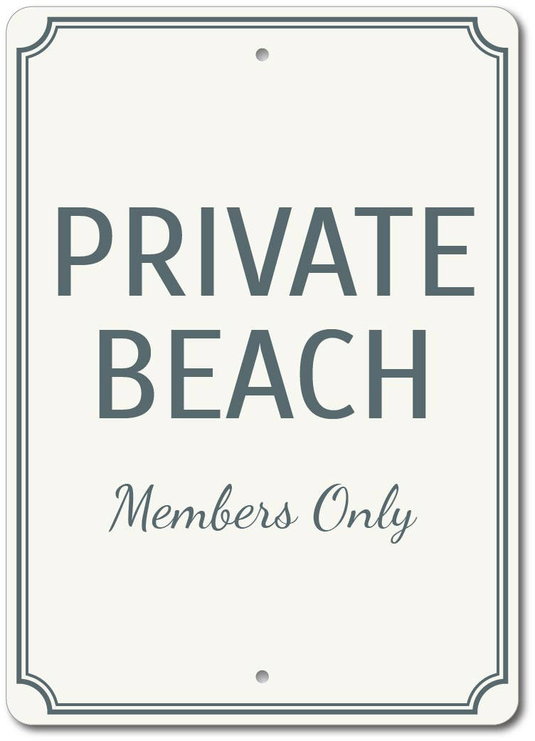 Private Beach Sign Members Only Sign Beach Marker Sign - Etsy