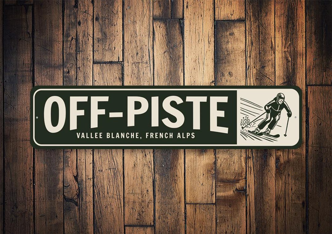 Off-piste Ski Sign, Vallee Blanche Decor, Skiing Wall Decor, Mountain ...