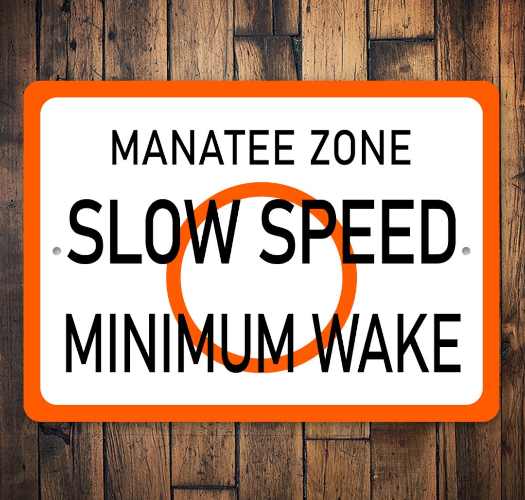 Manatee Zone Sign, Slow Speed Zone, Manatee Slow Zone, No Wake Zone, No ...