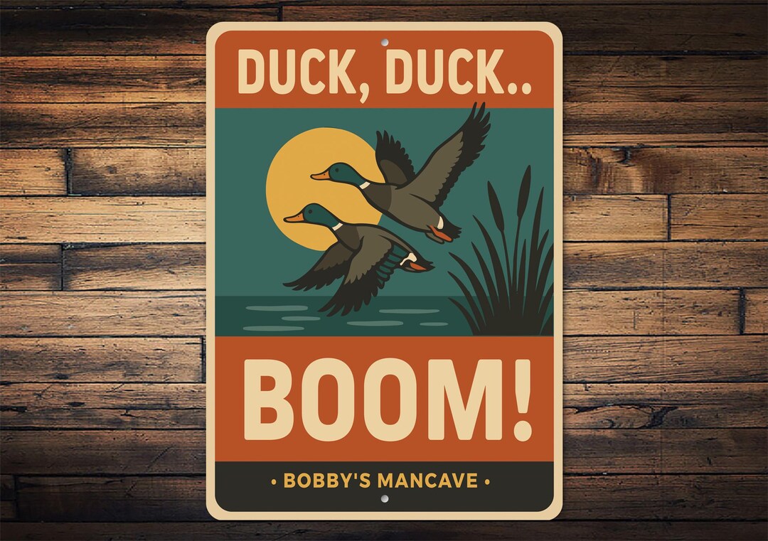 Duck Duck Boom Sign, Custom Man Cave Sign, Duck Hunting Sign, Hunting ...
