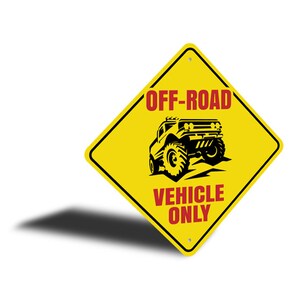 Off-road Vehicle Only Sign, Off-road Vehicle, Off-roading Sign, Caution ...