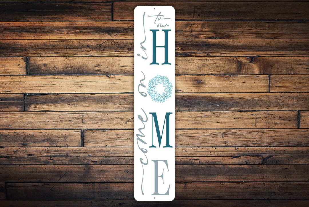 Come on in Sign, Welcome Home Sign, Front Porch Welcome Sign, Entryway ...
