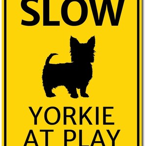 Slow Dog Sign, Yorkie Gift, Yorkie Sign, Yorkie Decor, Dog Park Sign ...