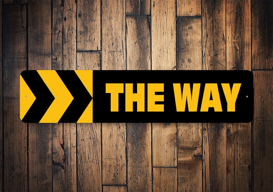 The Way Sign, Directional Sign, Point Direction Sign, Custom Direction ...
