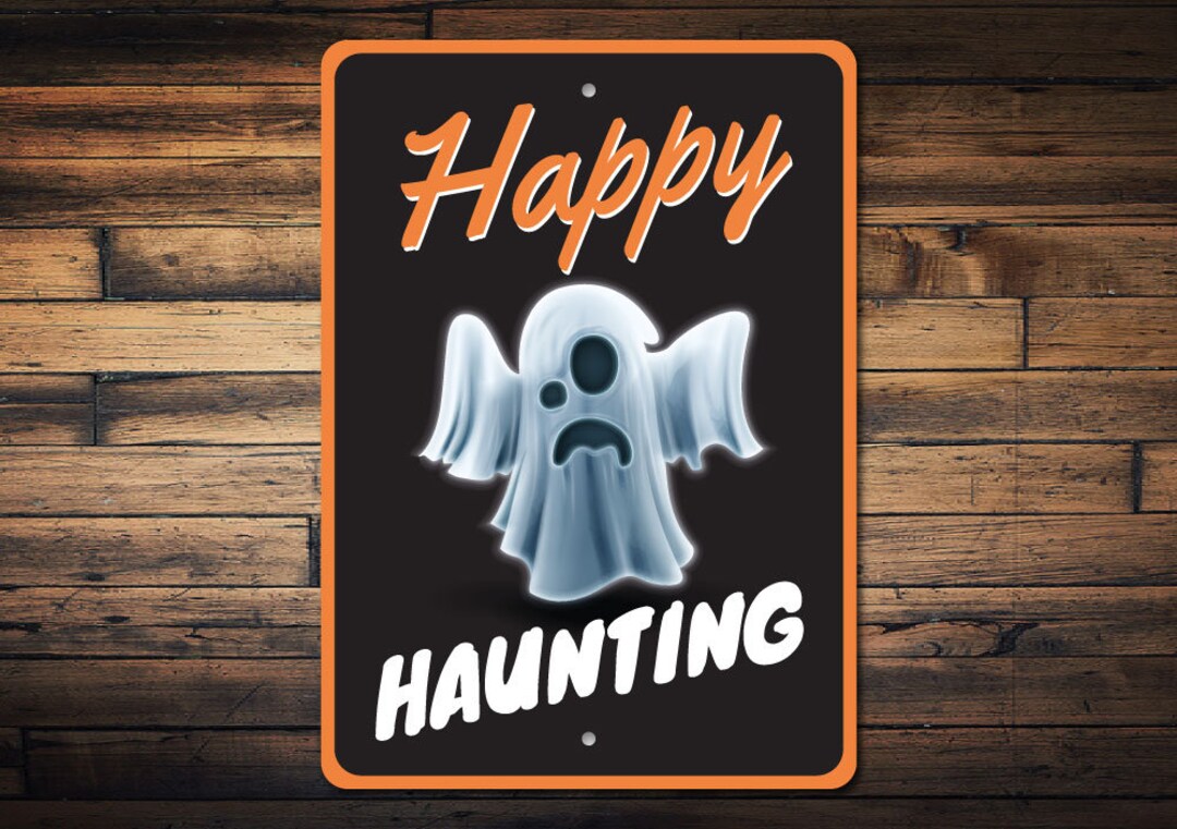 Happy Haunting Sign, Ghost Decor Sign, Scary Ghost Decor, Haunted Gift ...