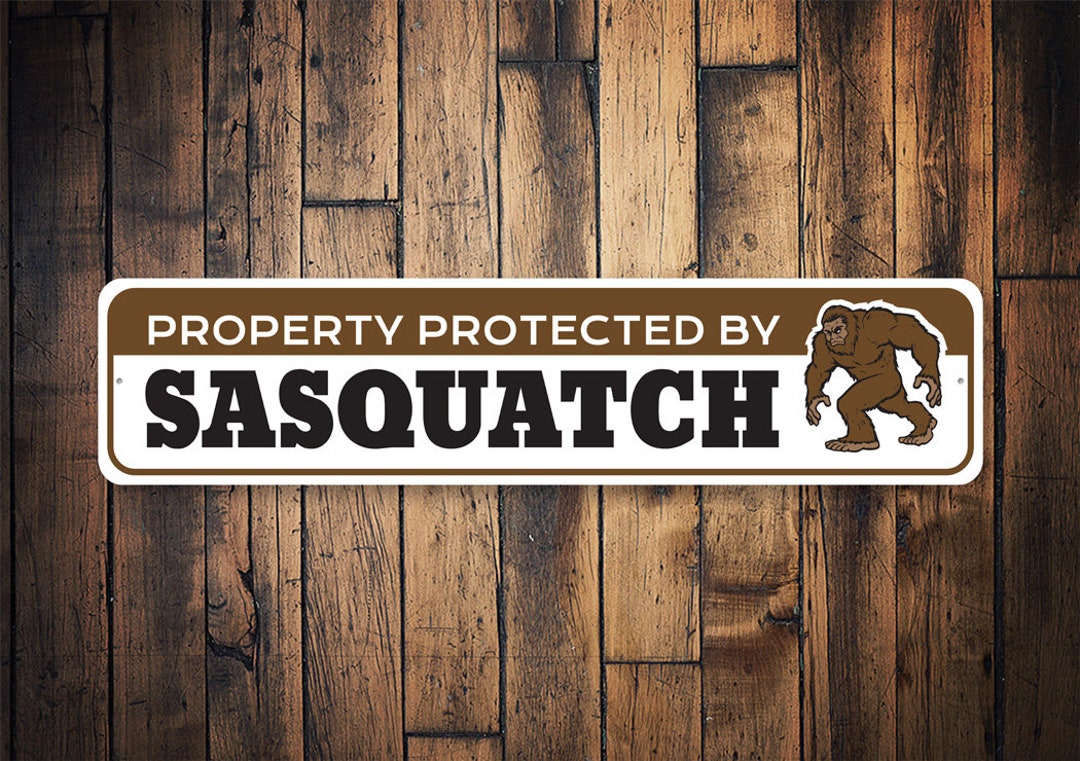 Property Protected by Sasquatch Sign, Sasquatch Decor, Sasquatch Humor ...