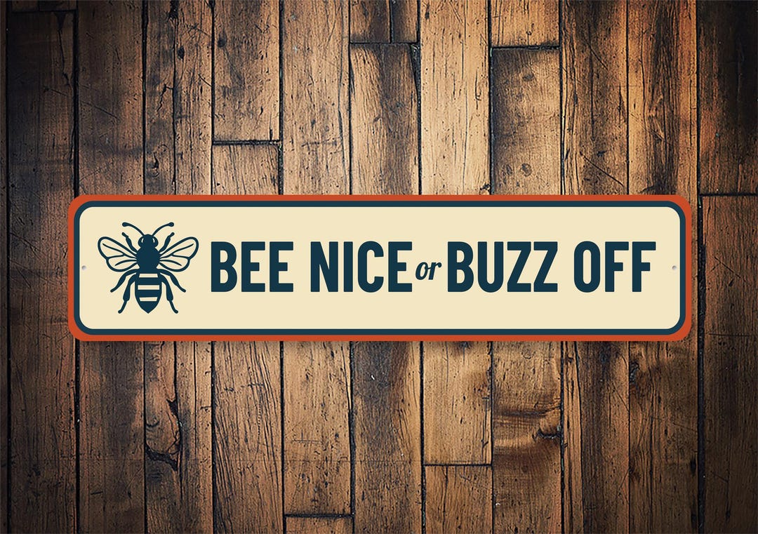 Bee Nice or Buzz off Sign, Bee Wall Decor, Funny Bee Sign, Bee Room ...