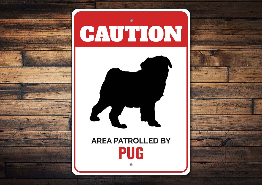 Pug Dog Sign, Caution Dog Sign, Pug Lover, Dog Breed Signs, Pug Gift ...