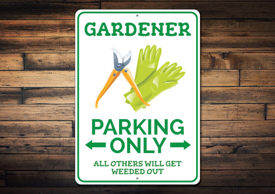 Gardener Parking Sign Garden Lover Decor Gift for Gardener - Etsy