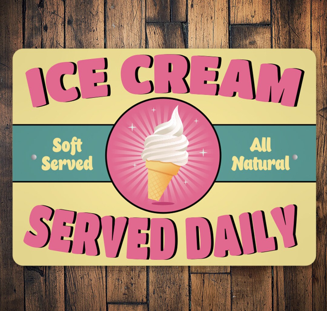 Ice Cream Served Daily Sign, Ice Cream Daily, Retro Ice Cream Sign, Ice ...