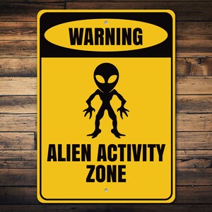 Alien Activity Signs, Warning Alien Sign, Alien Zone Decor, Alien ...