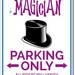 Magician Parking Sign, Magician Gift, Magician Sign, Magician Decor ...
