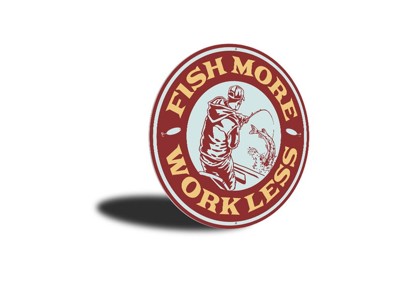 Fish More Work Less Fishing Decor Fish More Sign Sign for | Etsy