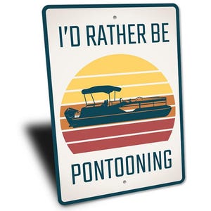 I'd Rather Be Pontooning, Pontoon Life, Pontoon Sign, Lake Hobbies ...