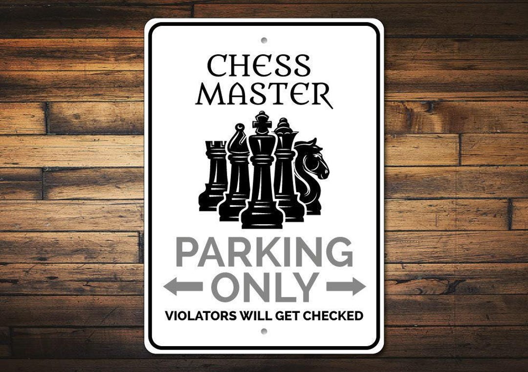 Chess Master Gift, Chess Master Parking Sign, Chess Lover Gift, Chess ...