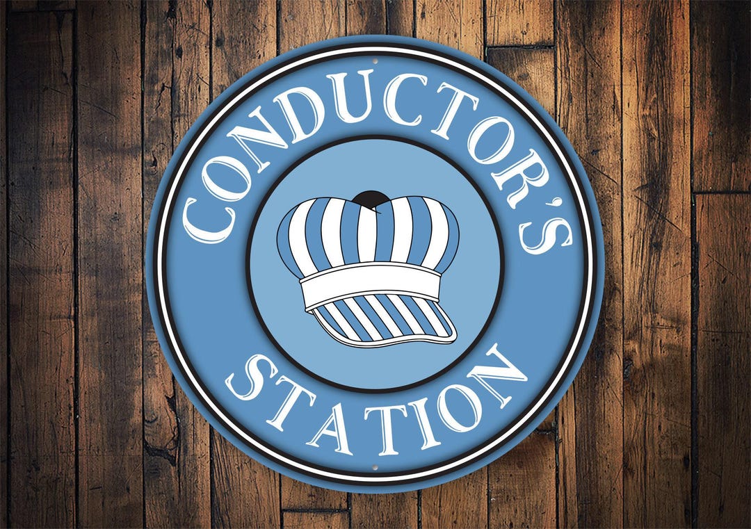 Conductors Station Sign, Train Conductor, Train Captain, Train Sign ...