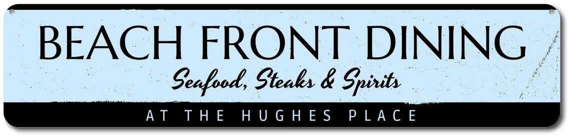 Beach Front Dining Sign, Personalized Seafood Steaks & Spirits Sign ...
