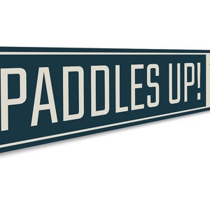 Paddles up Sign, Paddle Decor, Paddle Sign, Paddle Gift, Stand up ...