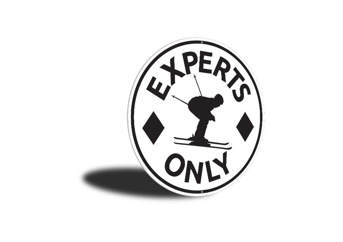 Experts Only Sign Expert Skiing Sign Black Diamond Slopes - Etsy