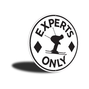 Experts Only Sign Expert Skiing Sign Black Diamond Slopes - Etsy