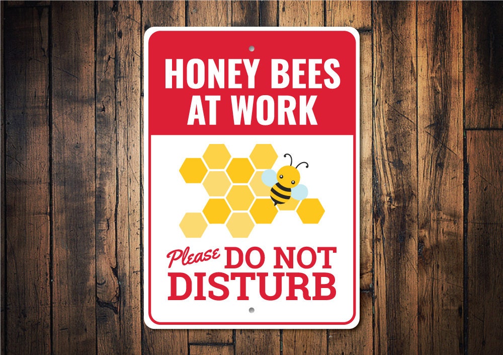 Honey Bees at Work Caution Bee Sign Do Not Disturb Sign Bee | Etsy