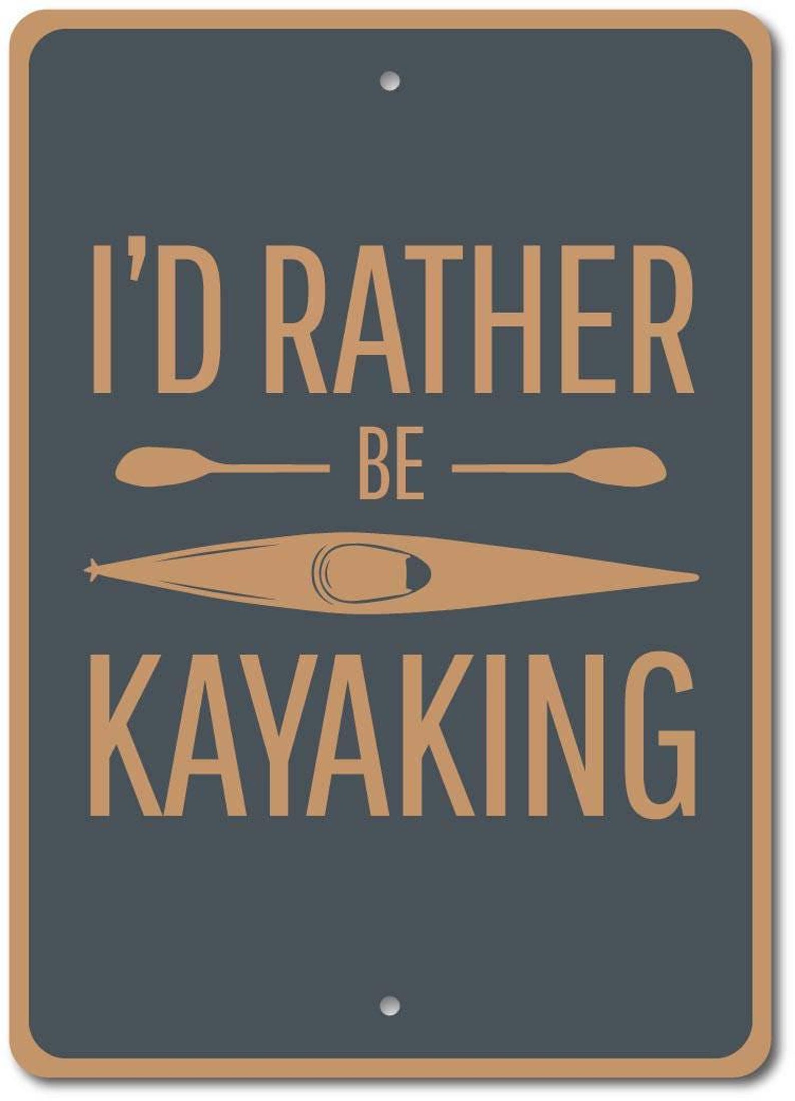 Kayaking Sign, Rather Be Kayaking Sign, Kayaking Gift, Kayak Decor ...
