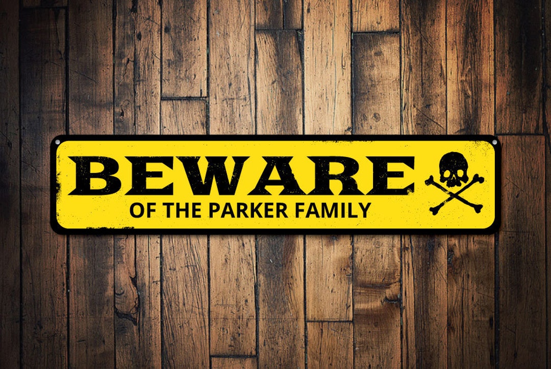 Beware Sign, Personalized Skull & Crossbones Sign, Custom Family Name ...