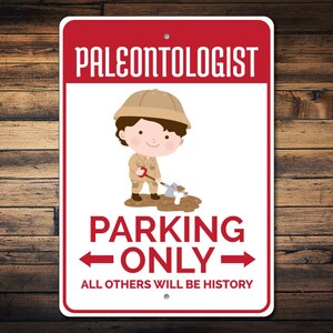 Paleontologist Parking Sign, Paleontologist Gift, Paleontologist Sign ...