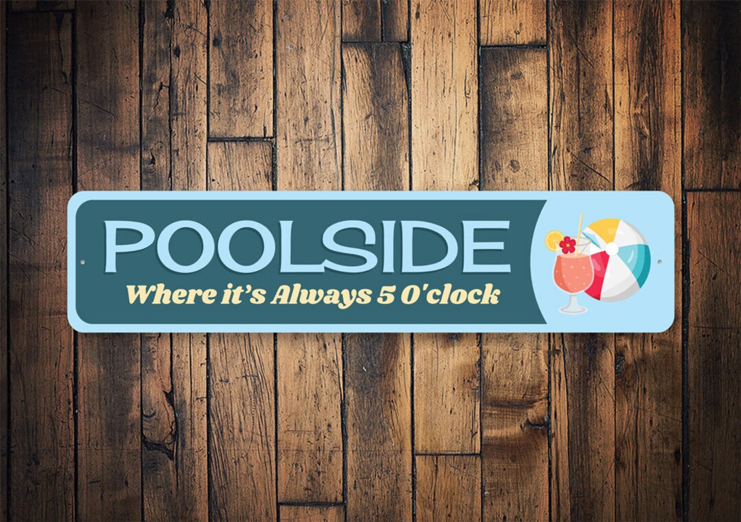 Poolside Sign, Pool 5 Oclock Sign, Drinking Pool Sign, Wall Decor, Fun ...
