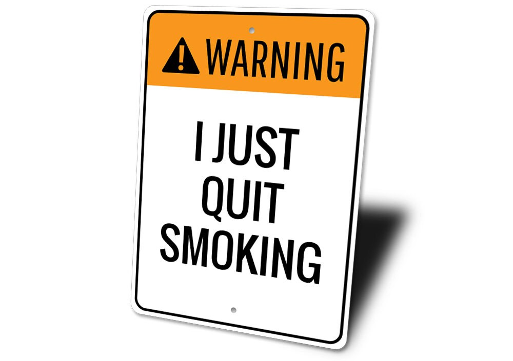 Quit Smoking Sign I Quit Smoking Say No To Smoking No More | Etsy