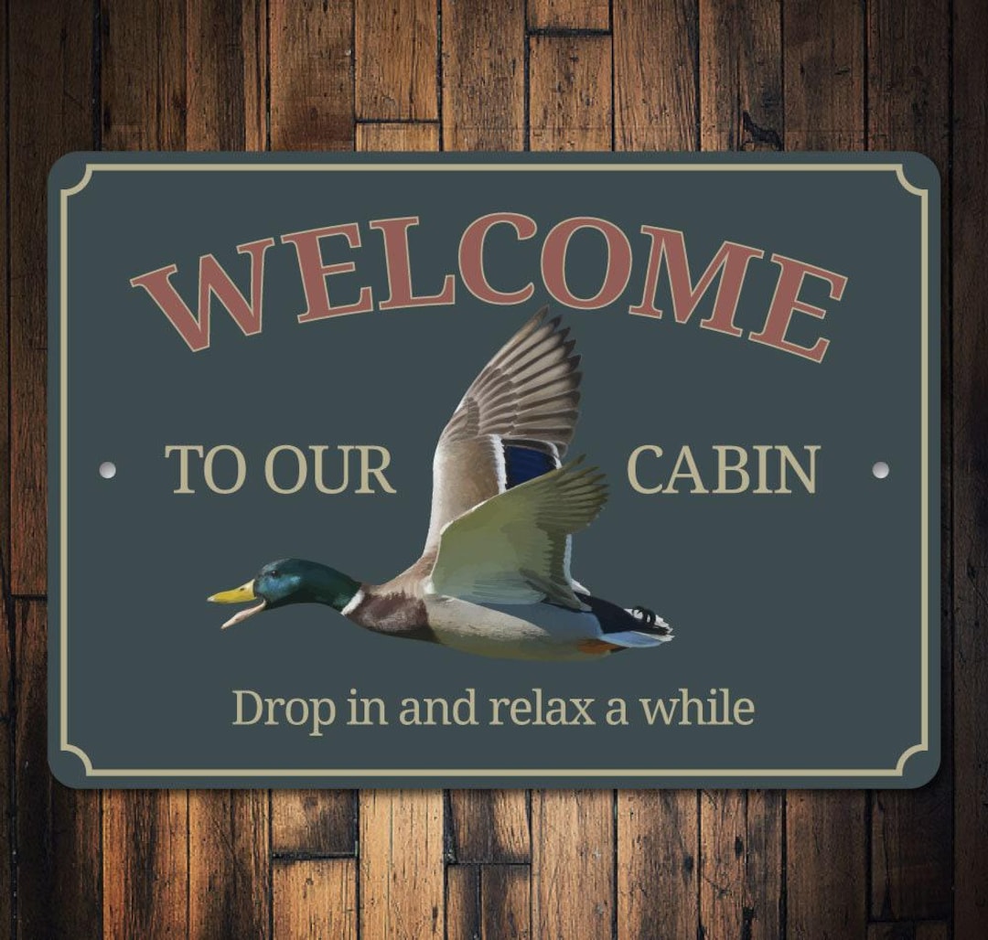 Cabin Welcome Sign, Duck Cabin Sign, Duck Hunter Sign, Duck Lover Gift ...