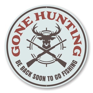 Gone Hunting Sign, Deer Lovers, Deer Hunting Decor, Deer Hunt, Hunting ...