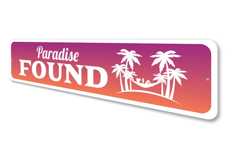 Paradise Found Sign Paradise Found Paradise Living Aluminum - Etsy