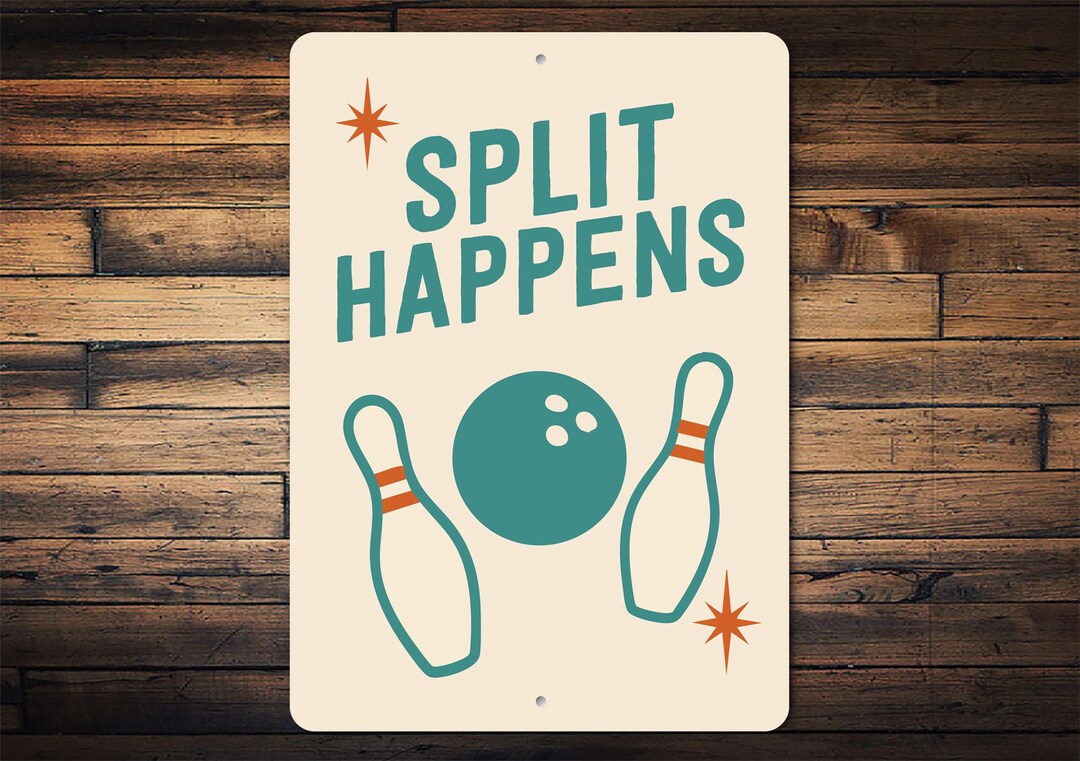 Split Happens Sign, Bowling Wall Decor, Funny Bowling Sign, Bowling ...