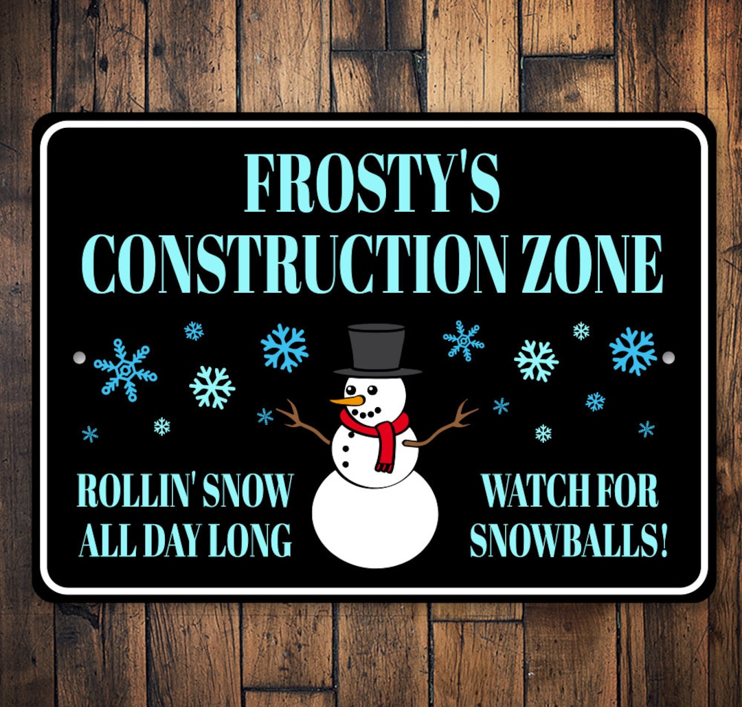 Snowman Building Sign, Snowman Construction Zone, Custom Snowman Gift ...