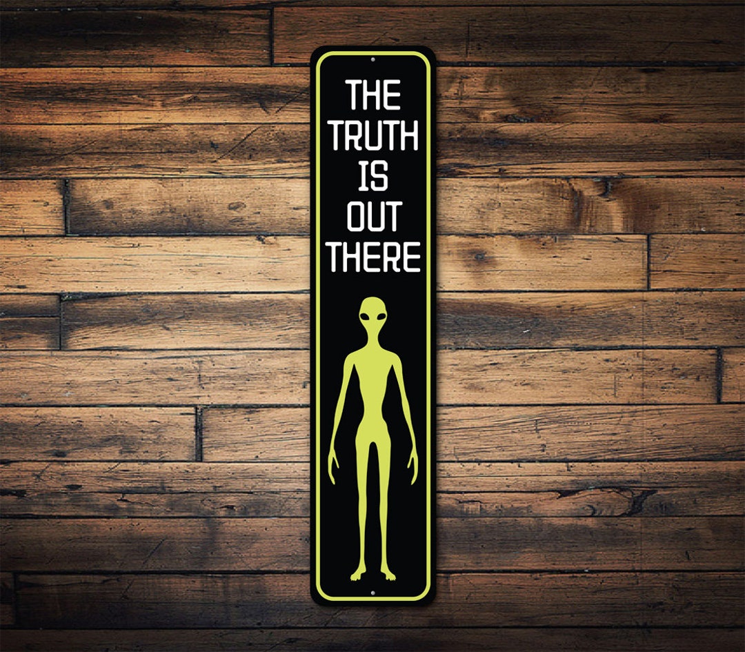 The Truth is Out There Sign, Believe in Aliens Decor, Kid Room Decor ...