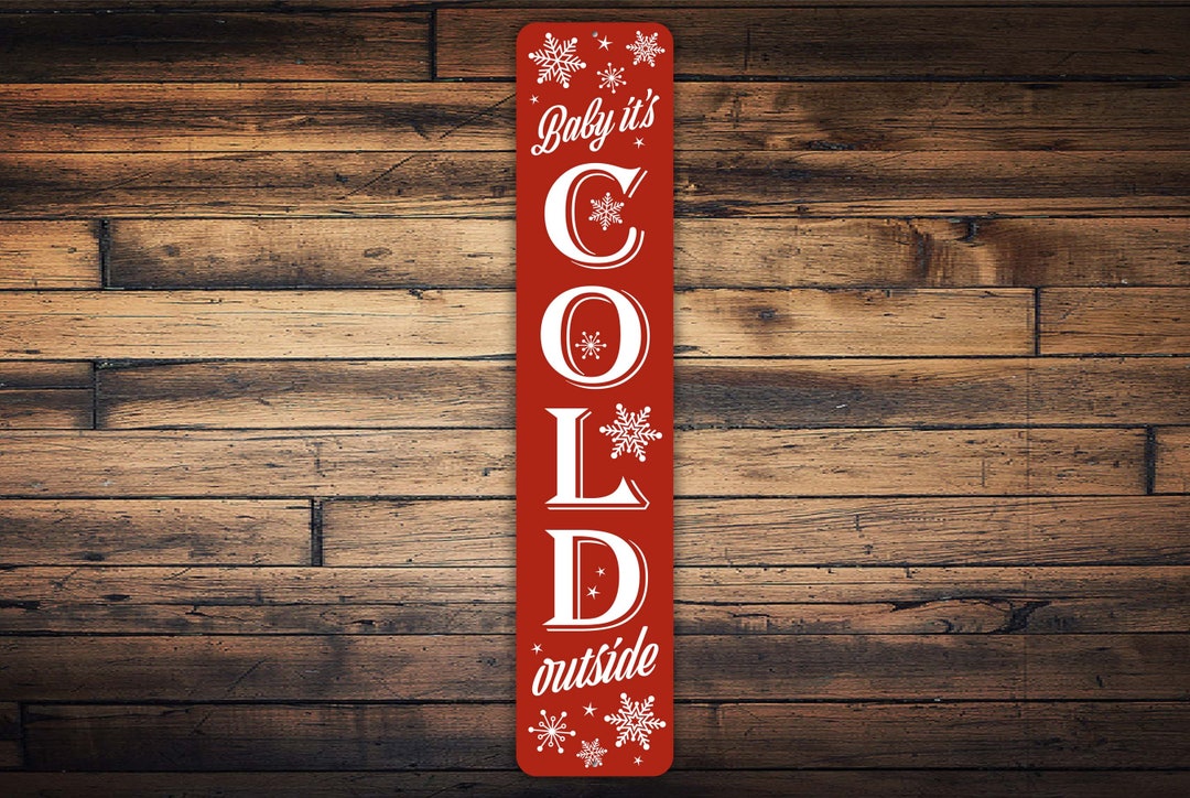 Baby Its Cold Outside Sign for Winter Porch Sign, Christmas Decor ...
