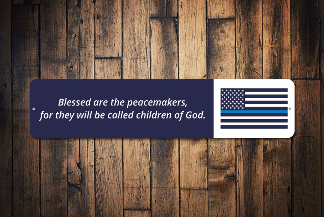 Blessed Peacemakers Flag Sign, Custom Police Support Gift, Personalized ...