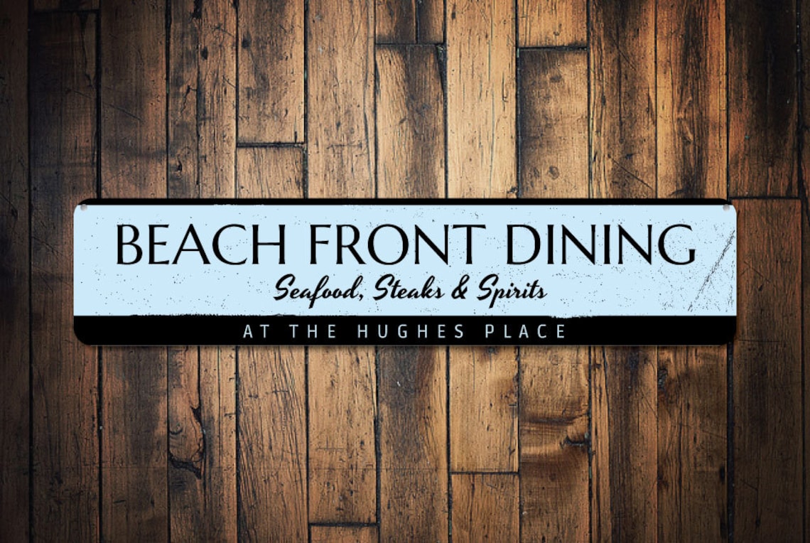 Beach Front Dining Sign, Personalized Seafood Steaks & Spirits Sign ...