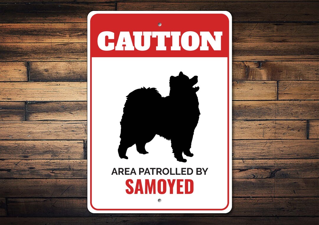 Samoyed Dog Sign, Caution Dog Sign, Samoyed Lover, Dog Breed Signs ...