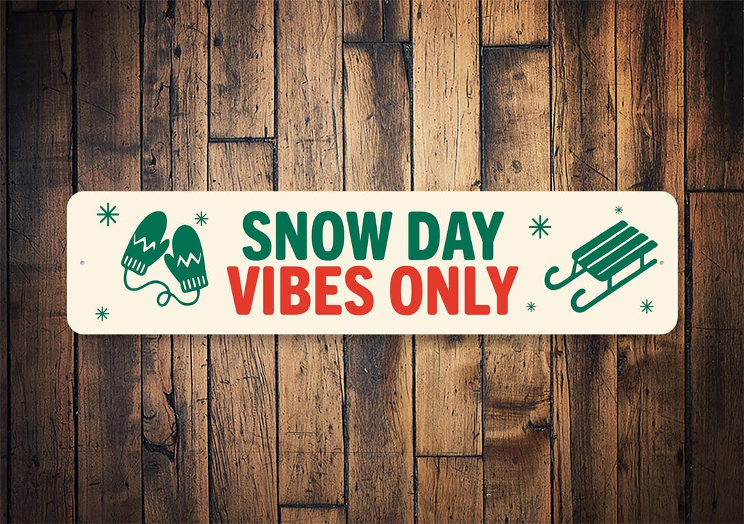 Snow Day Vibes Only Sign, Winter Wall Decor, Cozy Cabin Sign, Holiday ...