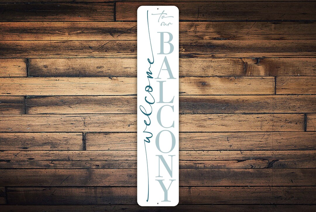 Welcome to Our Balcony Sign Balcony Welcome Sign Balcony - Etsy