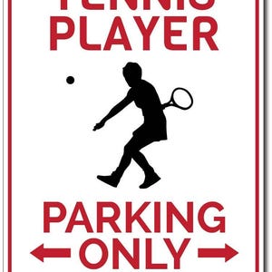 Tennis Player Parking Sign, Tennis Sign, Gift for Tennis Player, Tennis ...