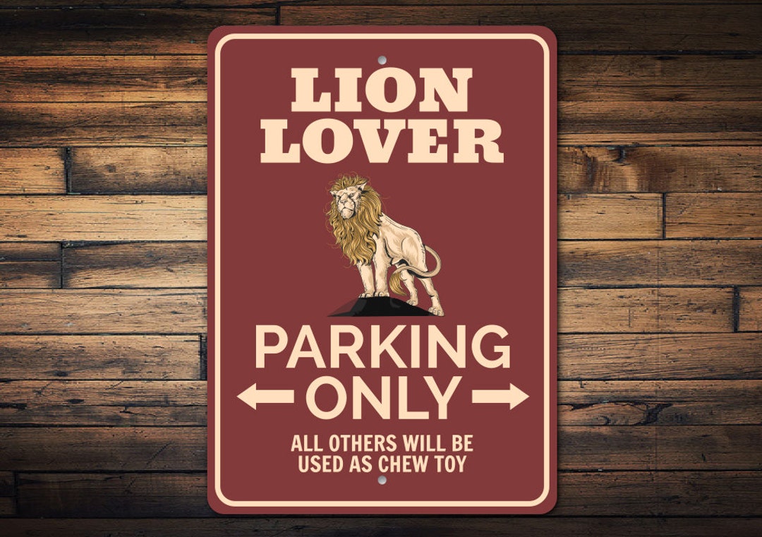 Lion Lover Parking Sign, Lion Parking Sign, Lion Lovers, Sign for Lion ...