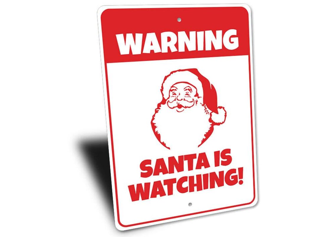 Santa Watching Sign, Santa Clause Sign, Santa Warning Sign, Santa Gift ...