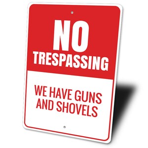 No Trespassing Sign, We Have Guns Sign, Gun Lover Signs, Danger No ...