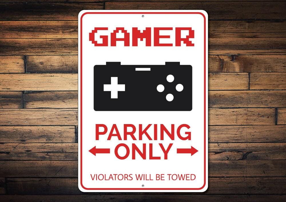 Gamer Parking Sign, Gamer Sign, Gift for Gamer, Video Game Lover Gift ...