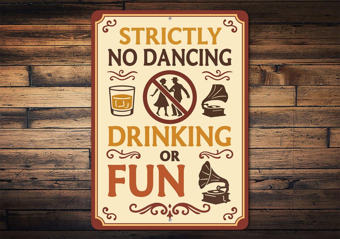 Strictly No Dancing Drinking or Fun Sign, Funny Bar Sign, Bar Rules ...