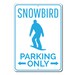Snowbird Parking Sign, Snowboarding Lover Gift, Snowbird Gift ...