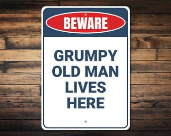 Grumpy Old Man Sign - Etsy Canada